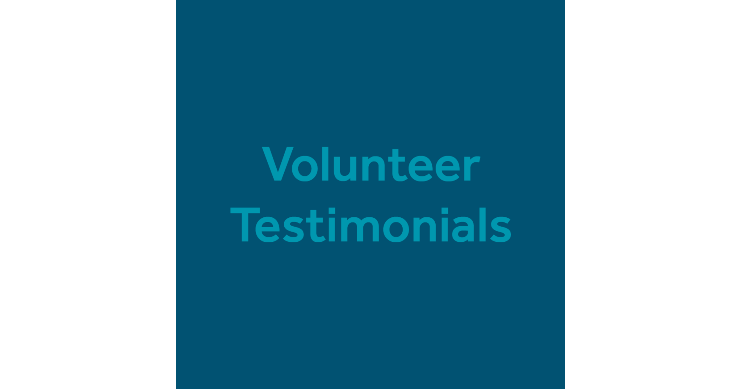 Volunteer Testimonials